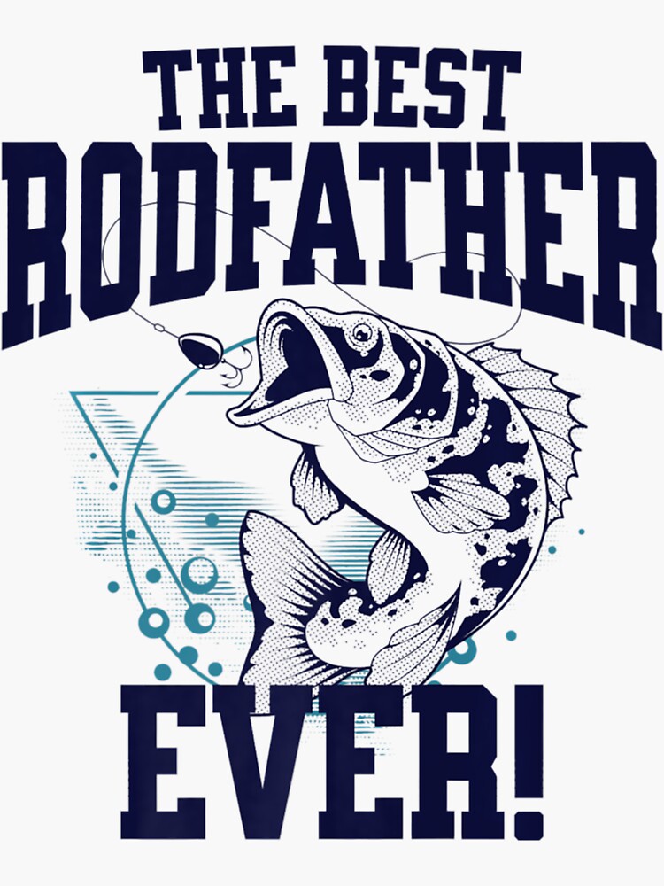 "Fishing Dad The Best Rod Father Ever Fathers Day Men" Sticker for Sale ...