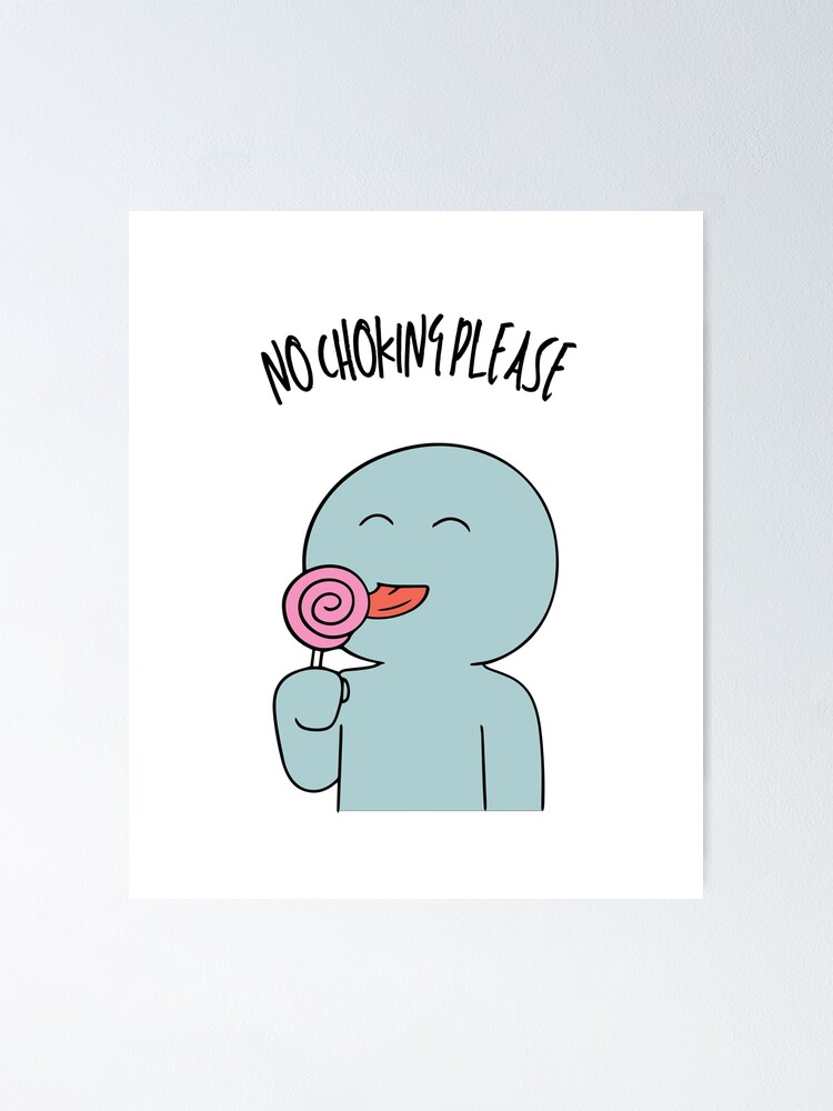 "No choking please Lollipop Funny meme " Poster for Sale by ...