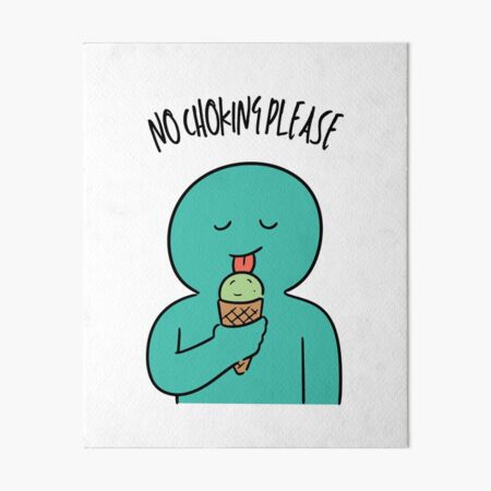 "No choking please Ice Cream Funny meme " Art Board Print for Sale by ...