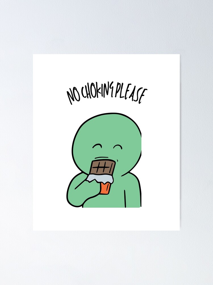 "No choking Chocolate Funny meme " Poster for Sale by SergioIDesigns ...