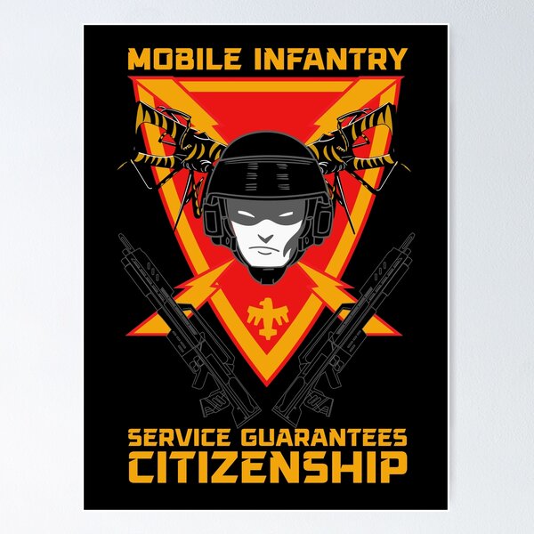 "Mobile Infantry - Service Guarantees Citizenship" Poster for Sale by ...