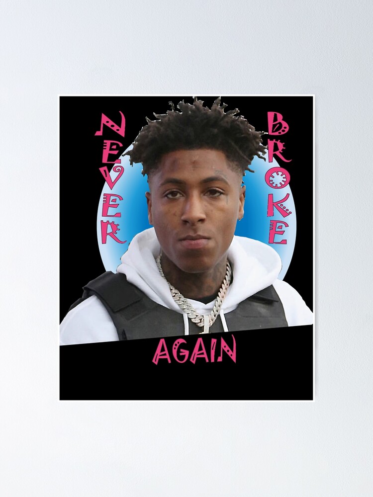"Never broke again NBA youngboy " Poster for Sale by ARIAPATRICIA ...
