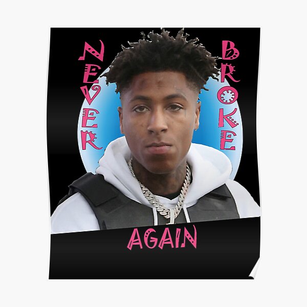 "Never broke again NBA youngboy " Poster for Sale by ARIAPATRICIA ...
