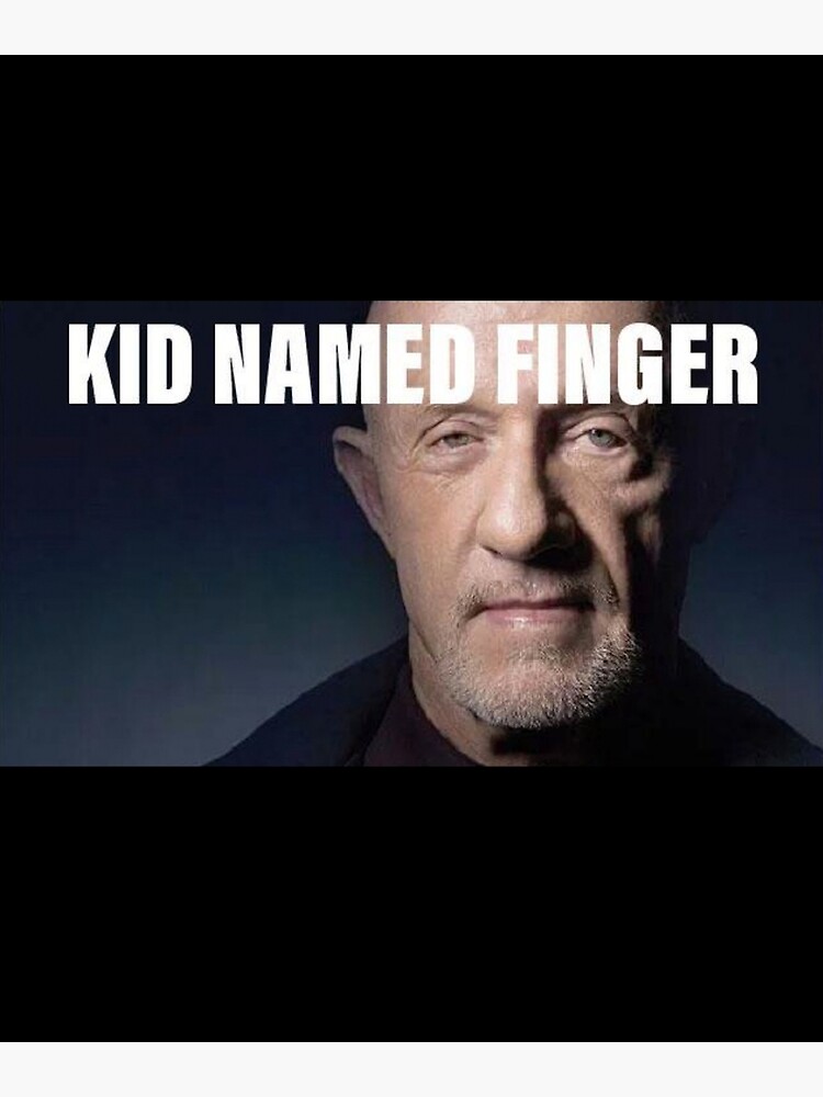 "Kid Named Finger" Poster for Sale by elwandacunniff | Redbubble