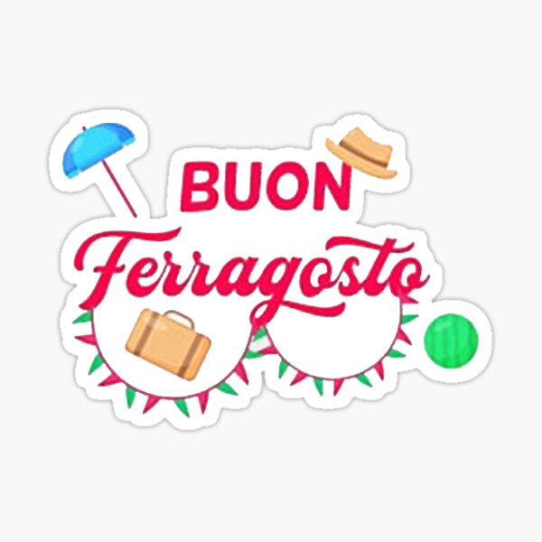 "ferragosto buon ferragosto happy italian summer ferragosto " Sticker ...