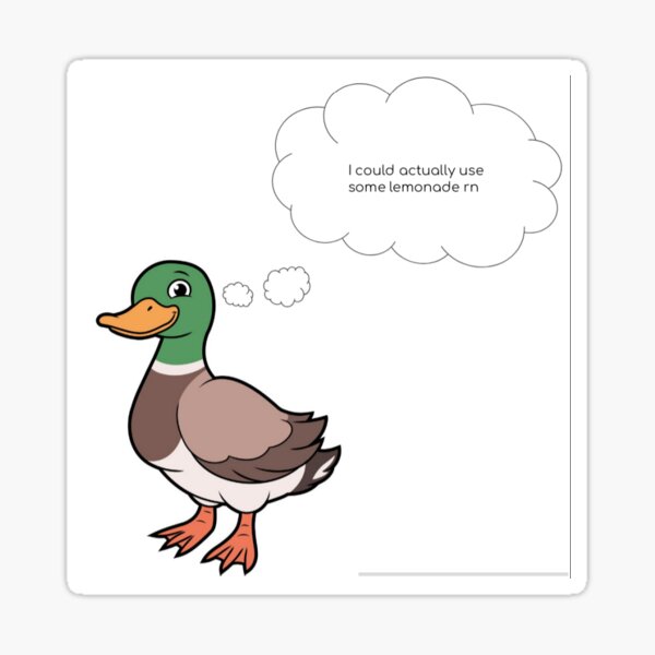 "the duck walked up to the lemonade stand" Sticker for Sale by ...