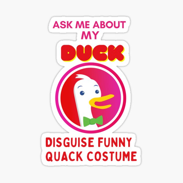 "Ask Me About My Duck Disguise Funny Quack Costume, Funny, Gifts ...