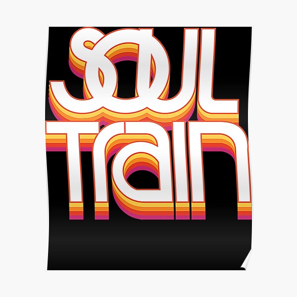 "Soul Train 11" Poster for Sale by tulleyhoutsk | Redbubble