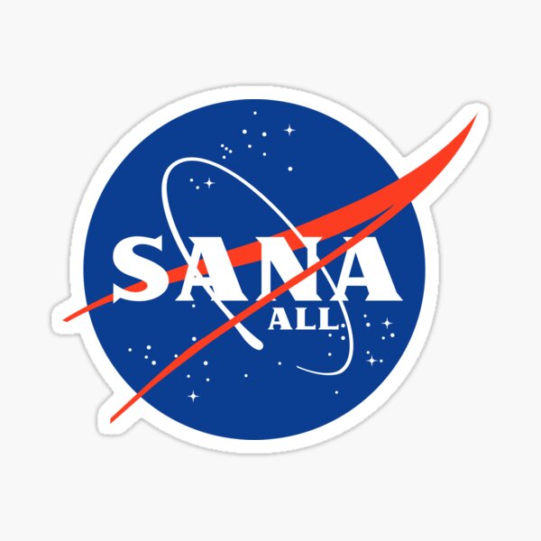 "Sana All: Nasa Inspired" Sticker for Sale by Aw10tiko | Redbubble