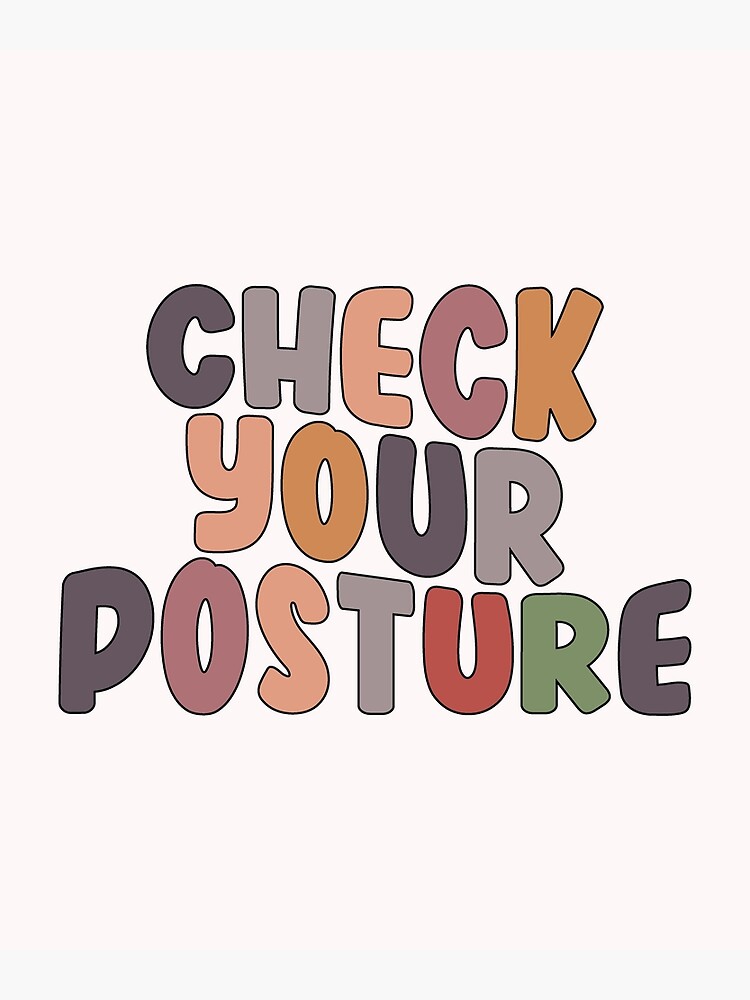 "Check Your Posture" Poster for Sale by Antino | Redbubble