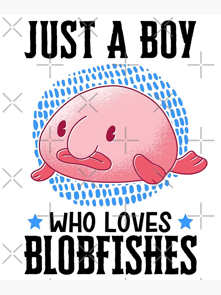 "Blob fish boy loves fish meme" Poster for Sale by madgrfx | Redbubble