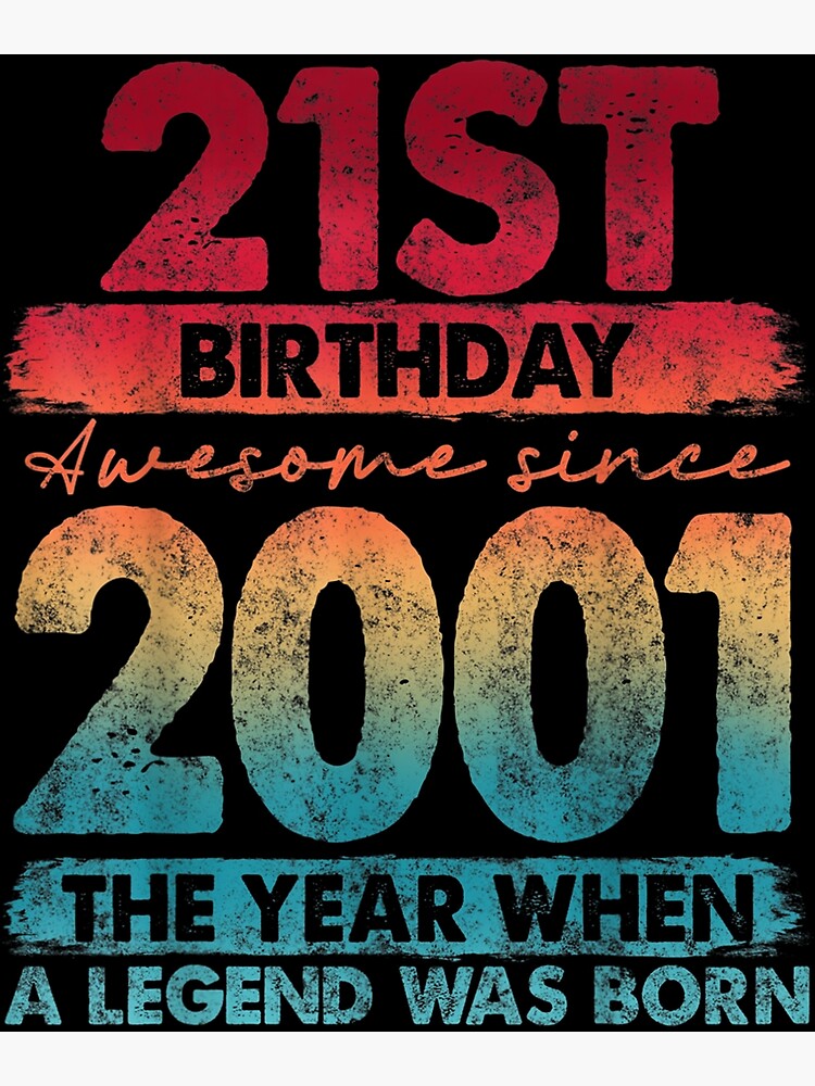 "Vintage 2001 Limited Edition 2001 21 years old 21st Birthday" Art ...