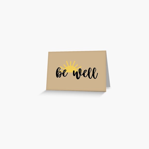 "Be Well - Positive Inspirational Quotes" Greeting Card for Sale by ...
