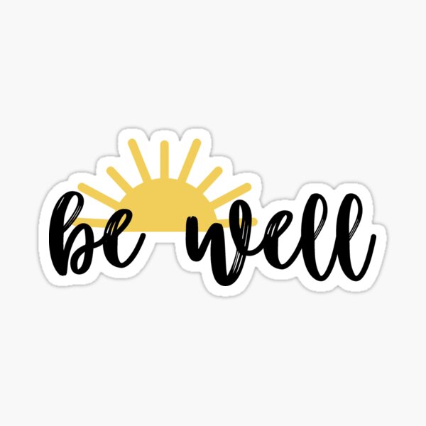 "Be Well - Positive Inspirational Quotes" Sticker for Sale by ...
