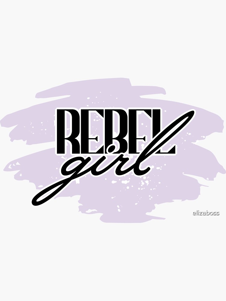 "Rebel Girl" Sticker by elizaboss | Redbubble