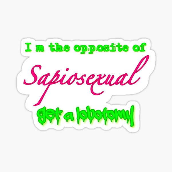 "sapiosexual" Sticker for Sale by Wollmanworks | Redbubble