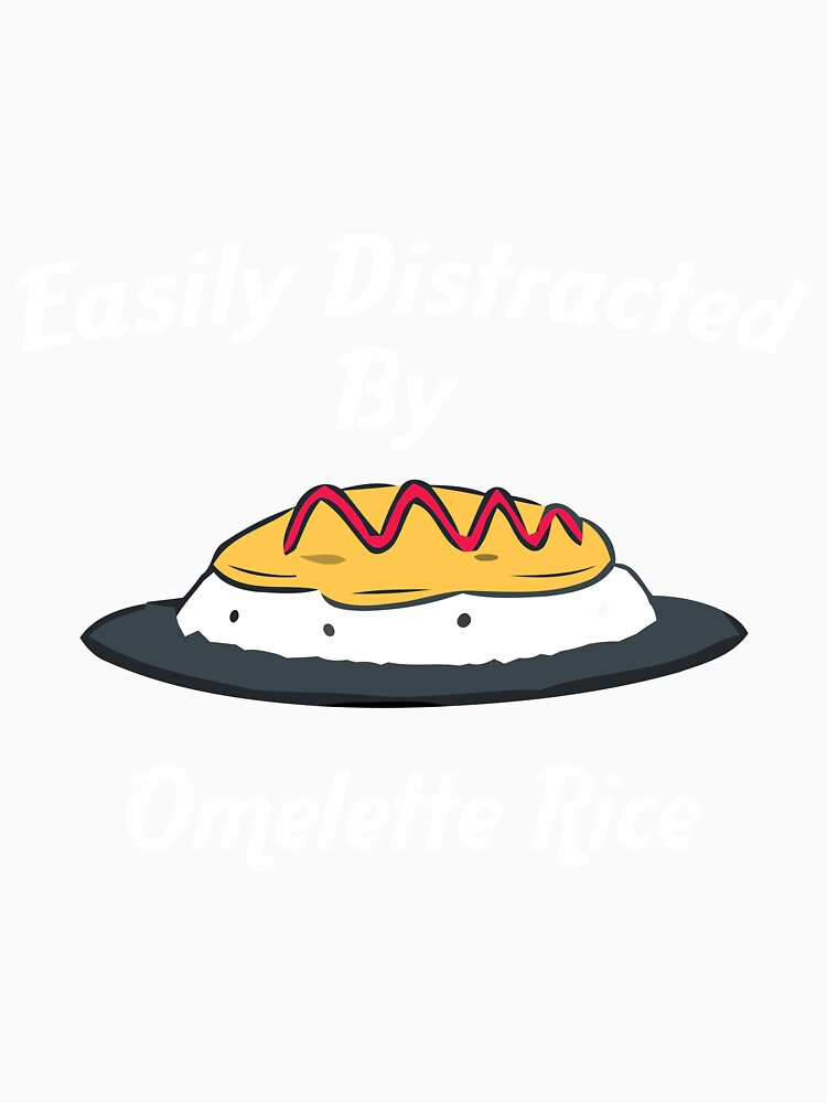 "funny omelette lovers,Easily Distracted By Omelette With Rice Kawaii ...