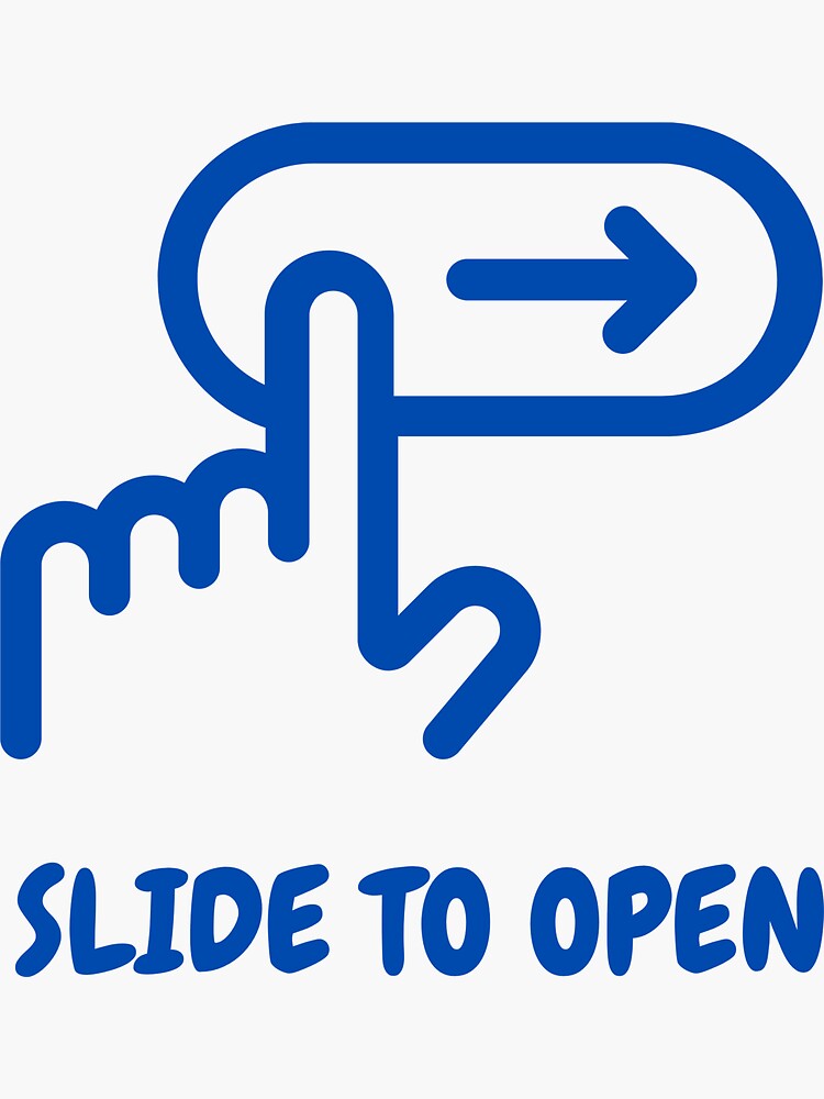 "SLIDE TO OPEN" Sticker for Sale by MAXclothing1 | Redbubble