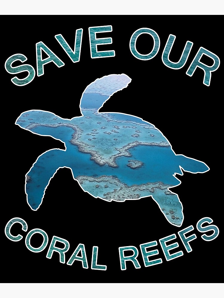 "Save Our Coral Reefs" Poster for Sale by troy1969 | Redbubble
