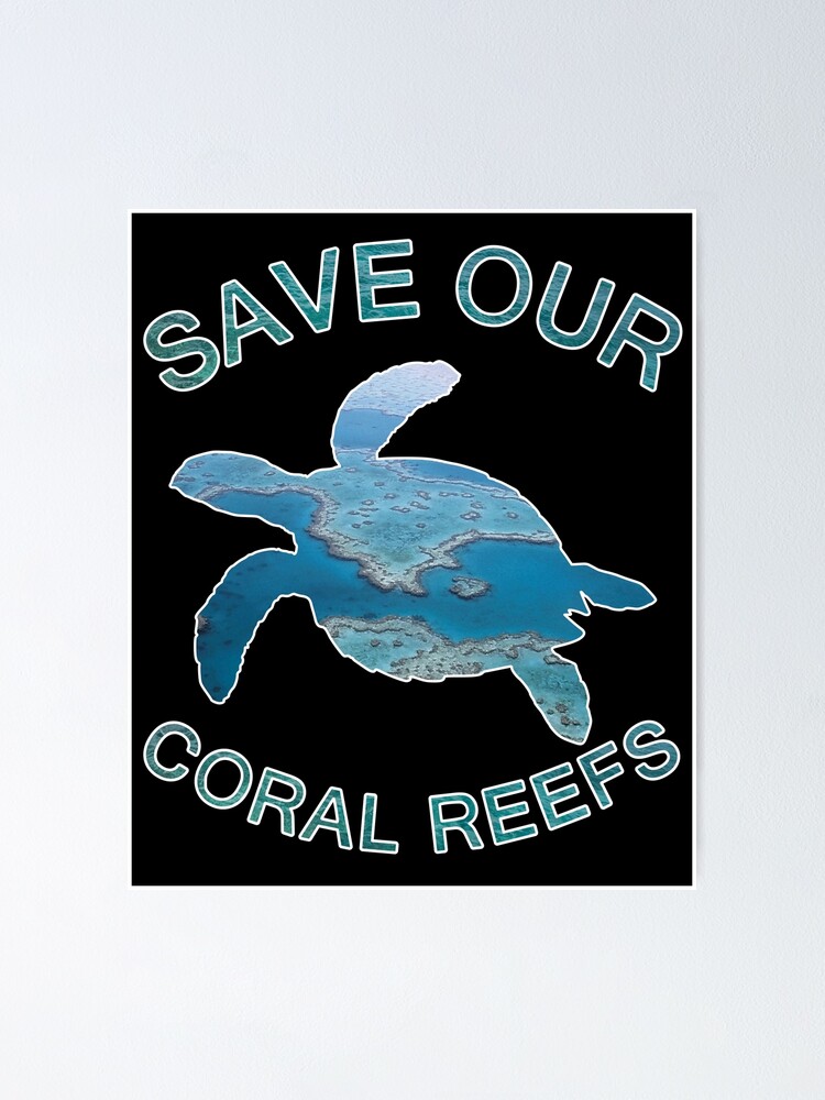 "Save Our Coral Reefs" Poster for Sale by troy1969 | Redbubble