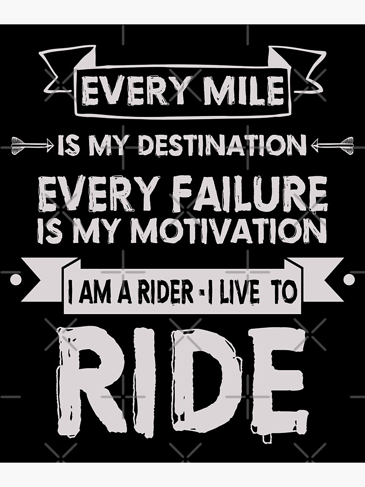 "Every mile is my destination every failure is my motivation I am a ...