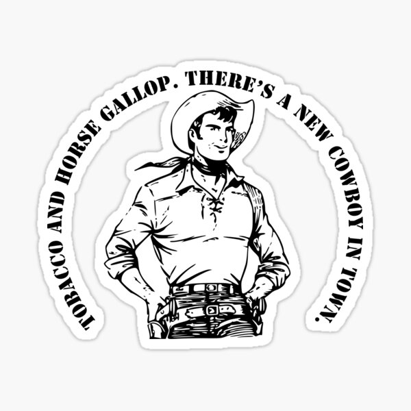 "Tobacco and horse gallop. Cowboy life" Sticker for Sale by ...