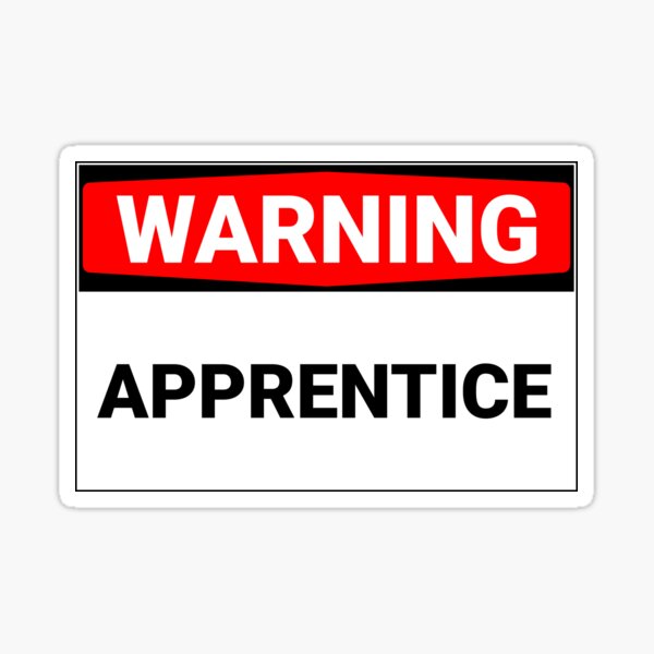 "Warning Apprentice" Sticker for Sale by Soursoul99 | Redbubble