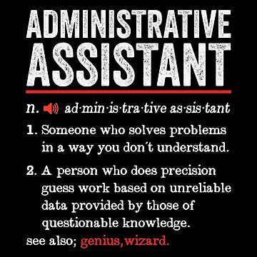 "Administrative Assistant Funny Definition: Funny Administrative ...
