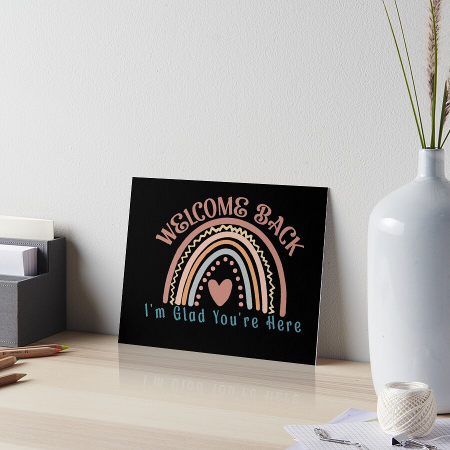 "Welcome Back Im Glad Youre Here teachers in the First Day Of School ...