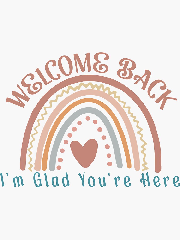 "Welcome Back Im Glad Youre Here teachers in the First Day Of School ...