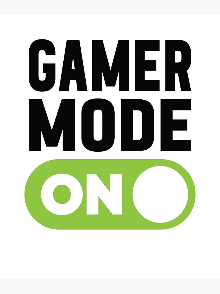 "Gamer Mode On" Poster for Sale by freshLayer | Redbubble