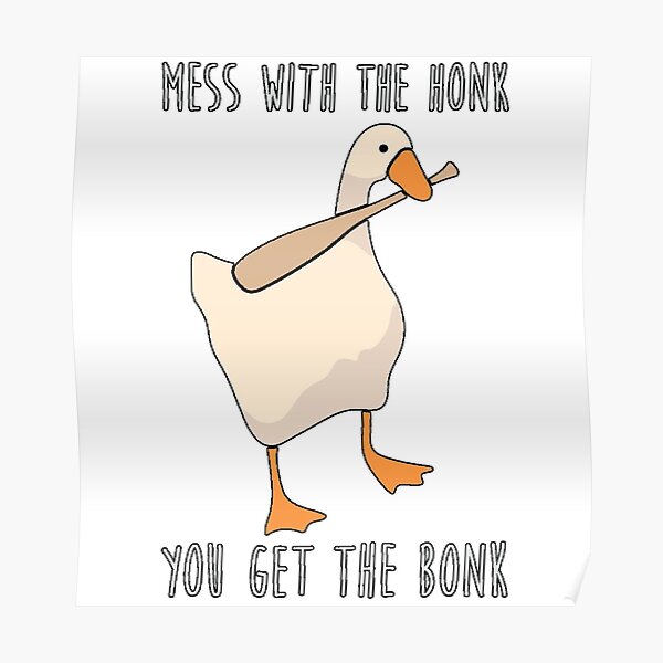 Póster «Mess With The Honk, obtienes The Bonk Funny Goose with Bat ...