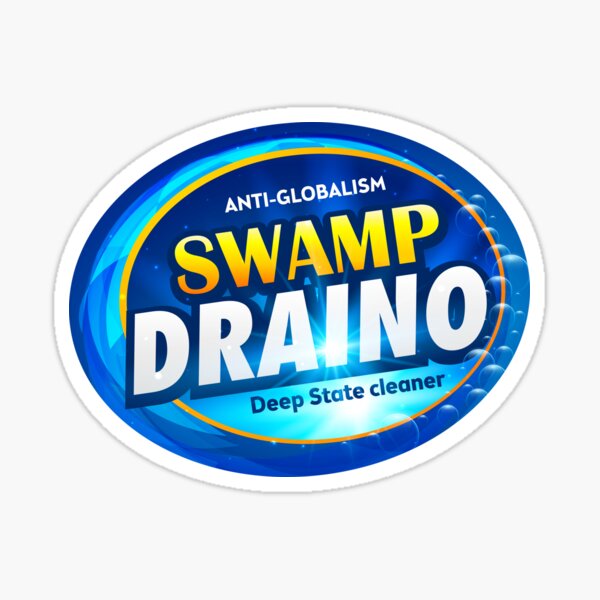 "DRAIN THE SWAMP WITH SWAMP DRAINO" Sticker by CentipedeNation | Redbubble