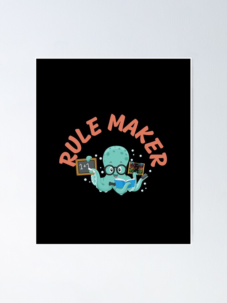 "Rule Maker " Poster for Sale by Saimia | Redbubble