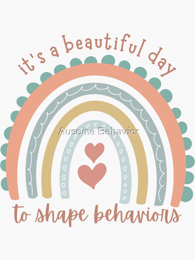"It's a Beautiful Day to Shape Behaviors - Patel Rainbow - Applied Behavior Analysis - ABA ...