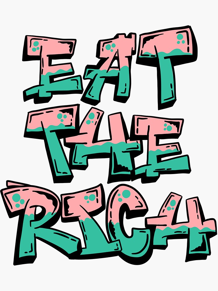 "Eat the Rich Graffiti " Sticker for Sale by sydneymcc | Redbubble