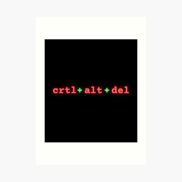 "Life of a Programmer control alt delete meme" Art Print for Sale by ...