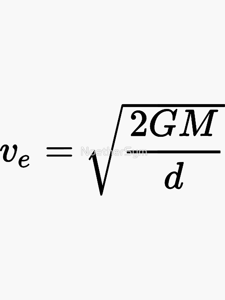 "escape velocity, fundamental equation of space exploration" Sticker ...