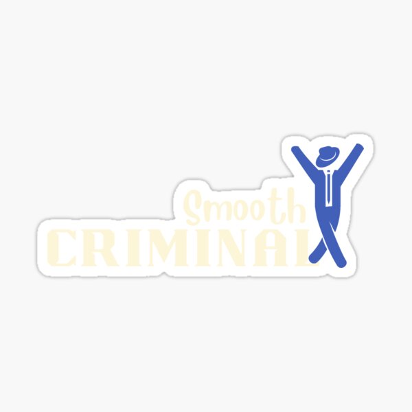"Smooth Criminal" Sticker for Sale by famous-Q | Redbubble