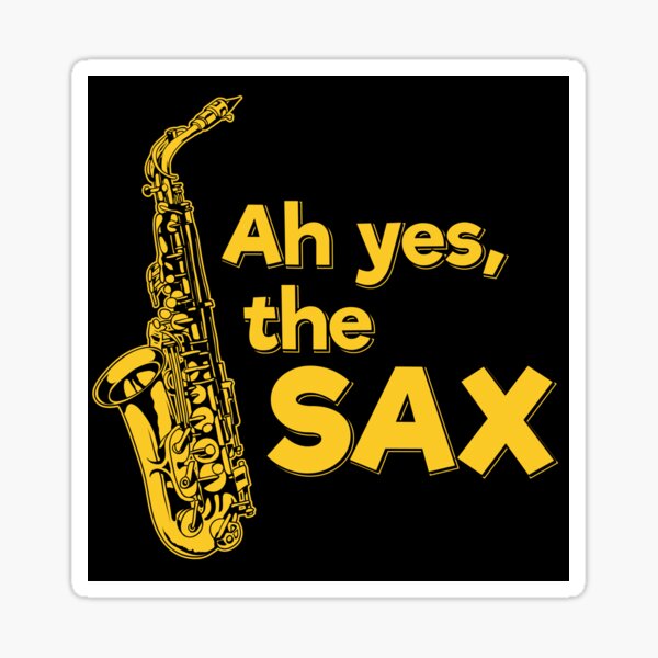 "Ah yes, the SAX - dark" Sticker for Sale by NVDesigns | Redbubble