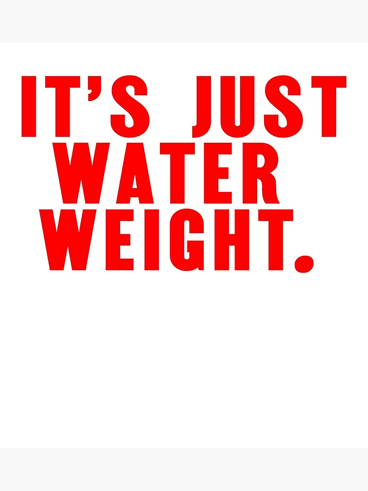 "Nikocado Avocado Merch It's Just Water Weight" Poster for Sale by ...