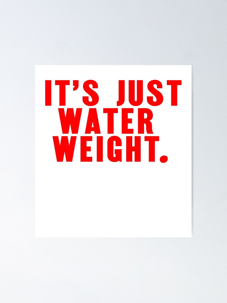 "Nikocado Avocado Merch It's Just Water Weight" Poster for Sale by ...