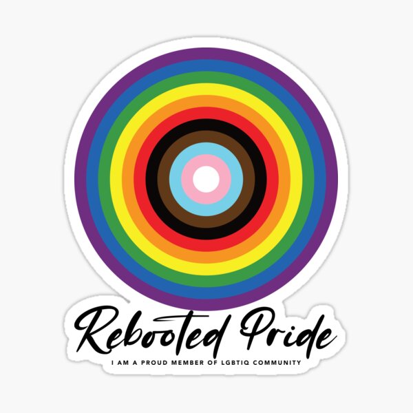 "Rebooted Pride: I AM A PROUD MEMBER OF LGBTIQ COMMUNITY" Sticker for ...