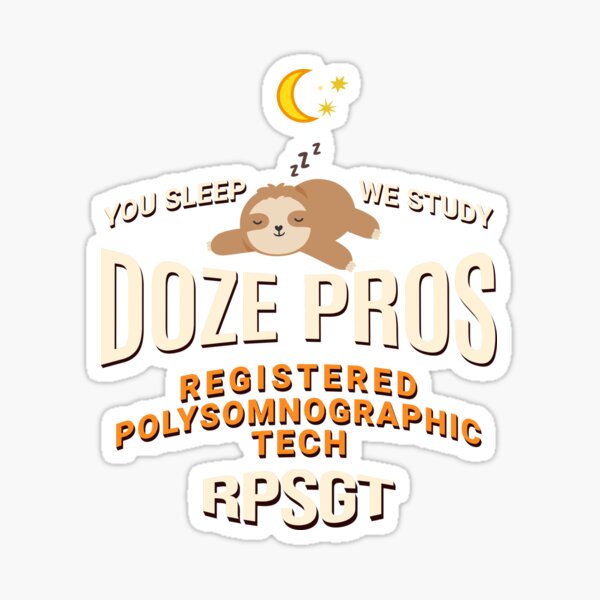 "Cute Sleeping Sloth Doze Pros Registered PolySomnoGraphic Tech RPSGT ...