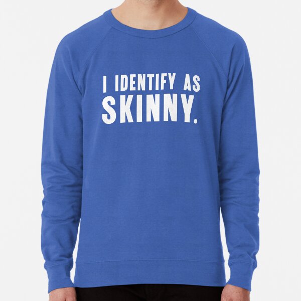 "Nikocado Avocado Merch I Identify As Skinny" Lightweight Sweatshirt ...