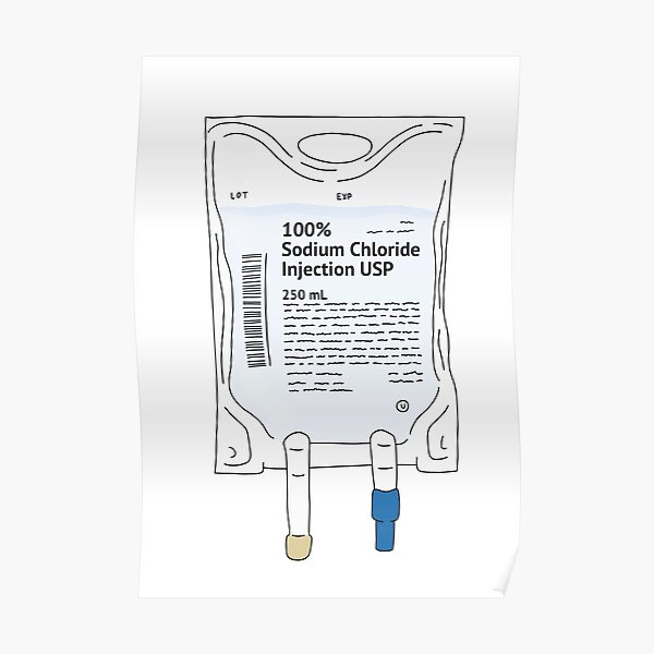 "Normal Saline Bolus" Poster for Sale by ilovewatercolor | Redbubble