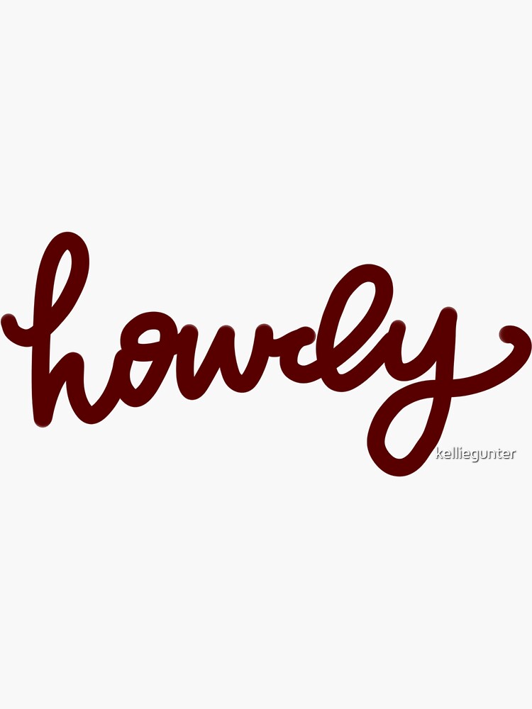 "Texas A&M Cursive Howdy" Sticker for Sale by kelliegunter | Redbubble