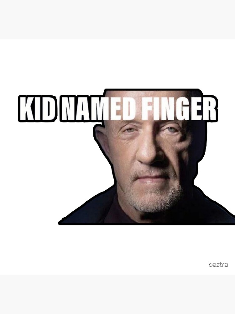"Kid Named Finger" Poster for Sale by oestra | Redbubble