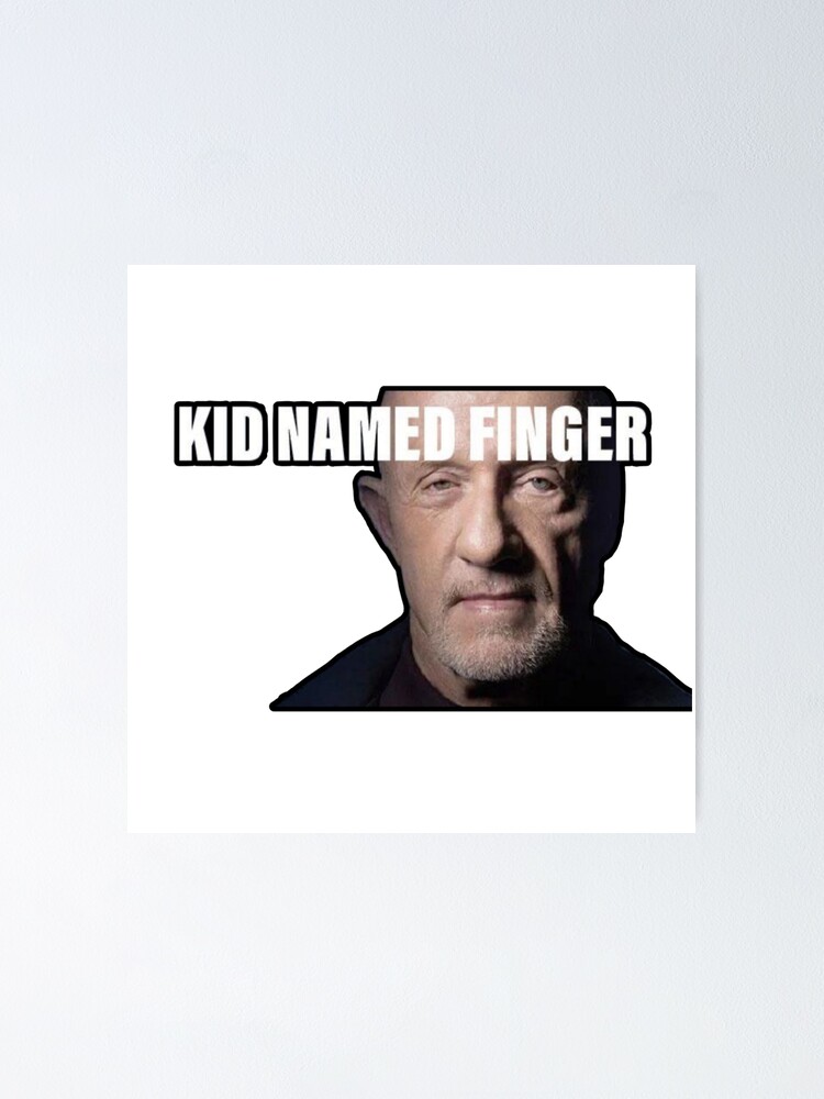 "Kid Named Finger" Poster for Sale by oestra | Redbubble