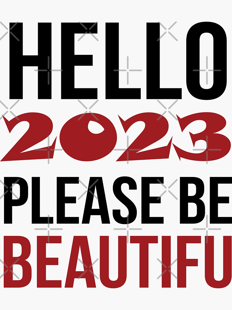 "HELLO 2023 , New Year 2023 , Hello 2023 Xmas , new years eve 2023 ...